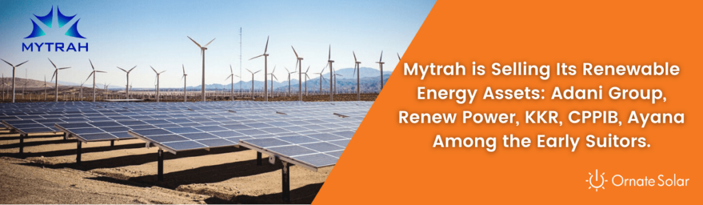 Mytrah is Selling Its Renewable Energy Assets: Adani Group, Renew Power ...