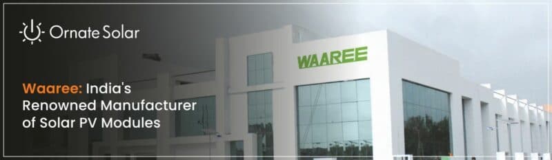 Waaree: The Indian Solar Panel Manufacturer