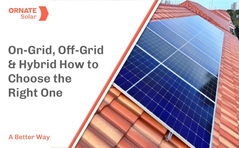 On-Grid, Off-Grid & Hybrid: What They Are & How to Choose the Right One