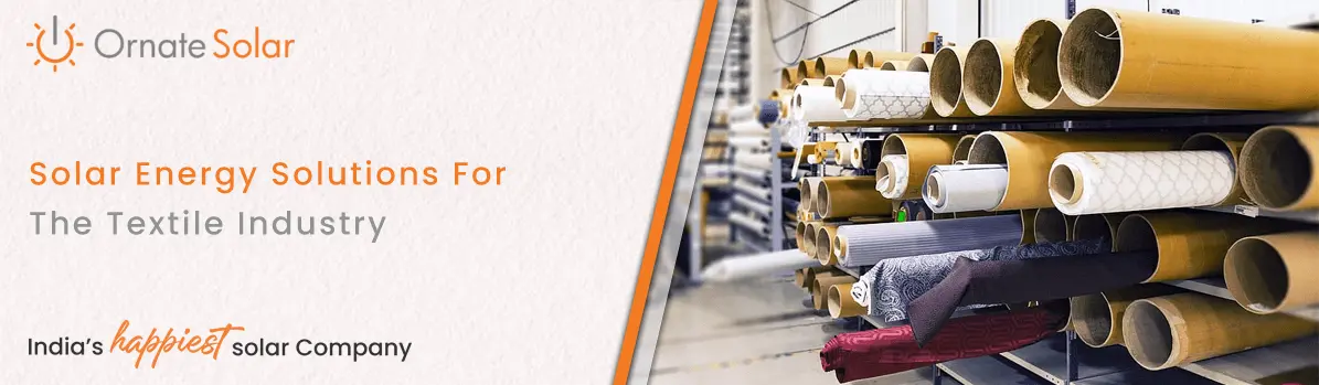 5 Reasons Why Solar is a Great Option for Your Clothing Factory!