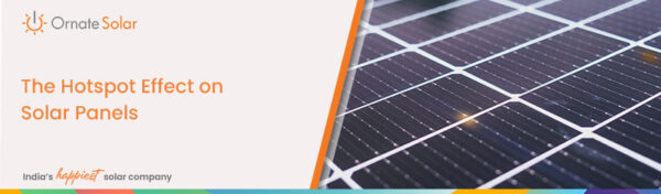 5 Proven Ways to Prevent Hotspot Effect on Solar Panels