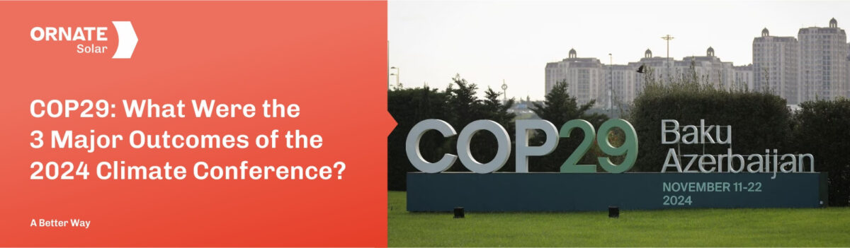 COP29: What Were the 3 Major Outcomes of the 2024 Climate Conference ...