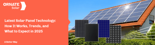 Latest Solar Panel Technology 2025 – How It Works, Types & Trends ...