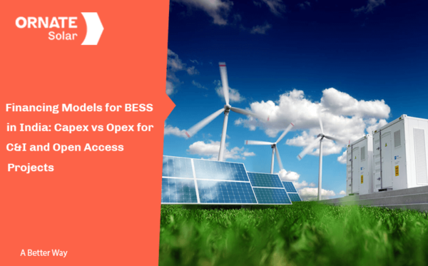 Capex vs Opex: Financing Models for BESS in India (2025)